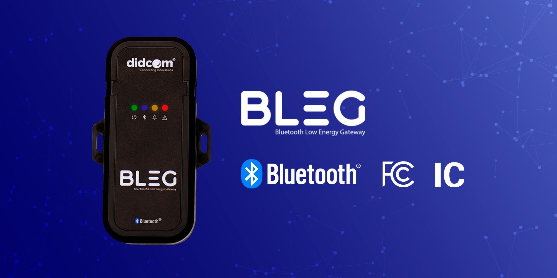 Didcom BLEG obtains FCC and IC Certifications and Bluetooth® Authorized ...